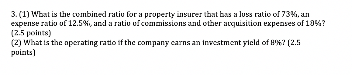 Solved 3.(1) What is the combined ratio for a property | Chegg.com