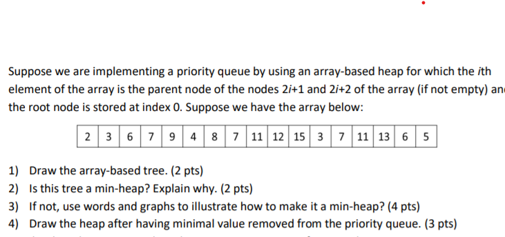 Solved Suppose we are implementing a priority queue by using | Chegg.com