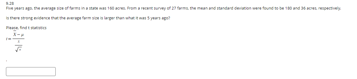 Solved Five years ago, the average size of farms in a state | Chegg.com