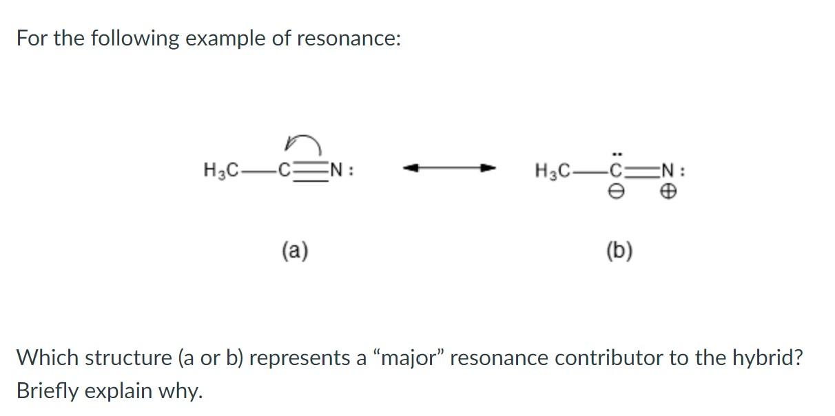 Solved For the following example of resonance: H3C- N: (a) | Chegg.com
