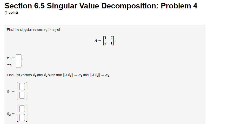 Solved Section 6.5 Singular Value Decomposition: Problem 4 | Chegg.com