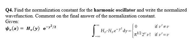 Solved Q4. Find the normalization constant for the harmonic | Chegg.com