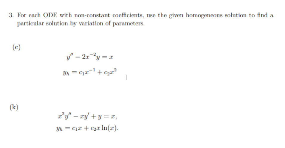 Solved 3. For each ODE with non-constant coefficients, use | Chegg.com