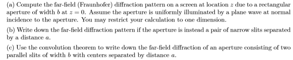 Solved (a) Compute the far-field (Fraunhofer) diffraction | Chegg.com
