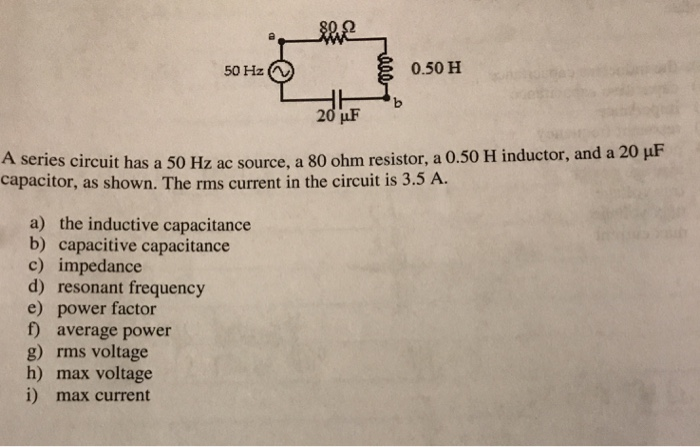 Solved 50 Hz n 0.50 H A series circuit has a 50 Hz ac | Chegg.com