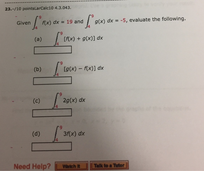 Solved 23.-/10 pointsLarCalc10 4.3.043. r9 f(x) dx = 19 and | Chegg.com