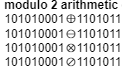 Solved modulo 2 arithmetic 101010001⊕1101011 | Chegg.com