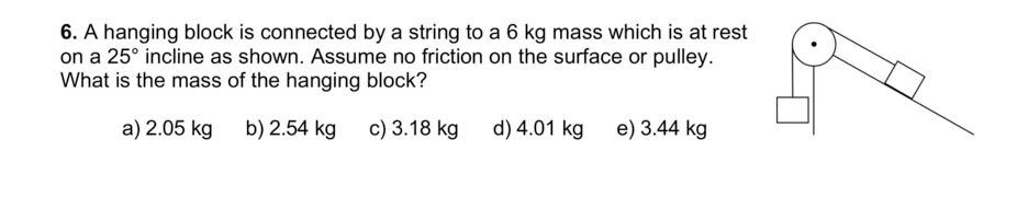 Solved 6. A hanging block is connected by a string to a 6 kg | Chegg.com