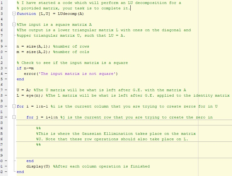 You are provided a MATLAB function file 'LUdecomp.m'. | Chegg.com