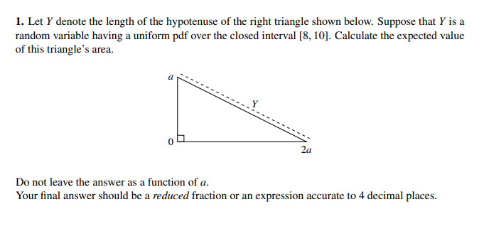 Solved 1. Let Y denote the length of the hypotenuse of the | Chegg.com