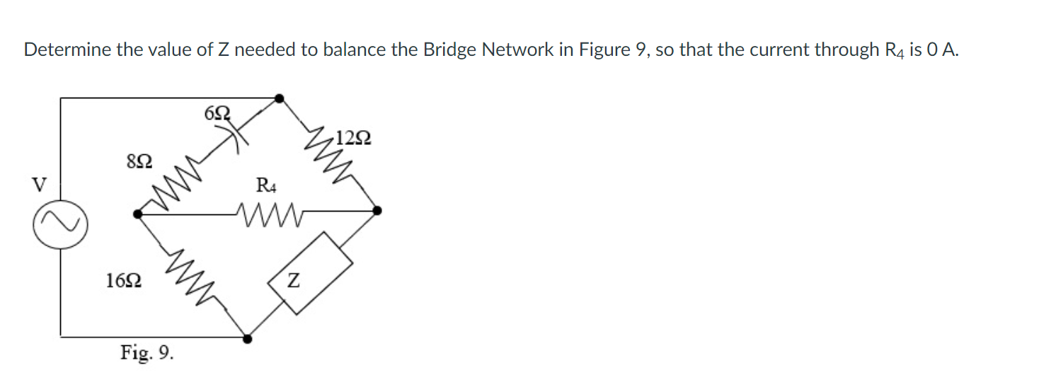 Solved Determine the value of Z needed to balance the Bridge | Chegg.com