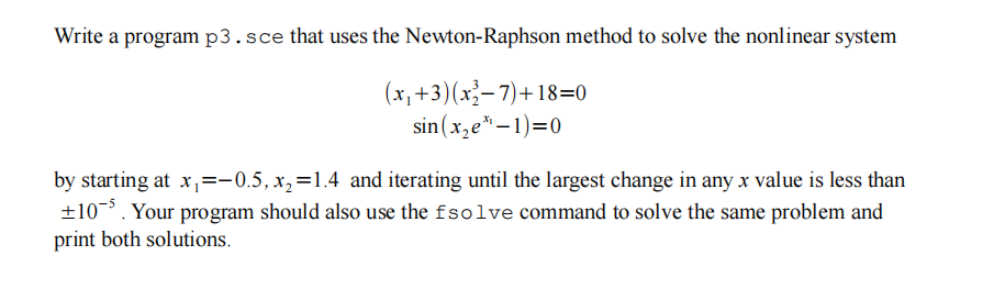 Solved Write a program p3.sce that uses the Newton-Raphson | Chegg.com