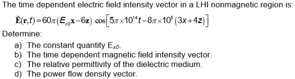 Solved Given the time dependent electric field intensity | Chegg.com