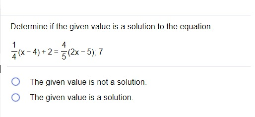 Solved Determine if the given value is a solution to the | Chegg.com