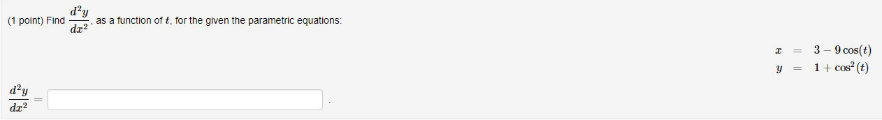 (1 point) Find dx2d2y, as a function of t, for the | Chegg.com