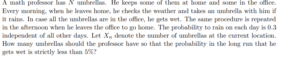 Solved A math professor has \( ﻿N \) ﻿umbrellas. He keeps | Chegg.com