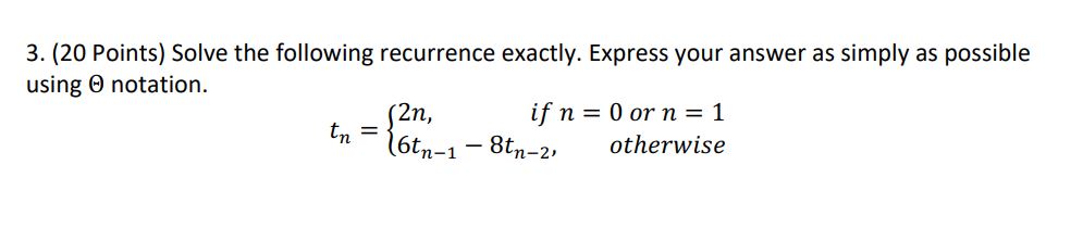 Solved 3. (20 Points) Solve the following recurrence | Chegg.com