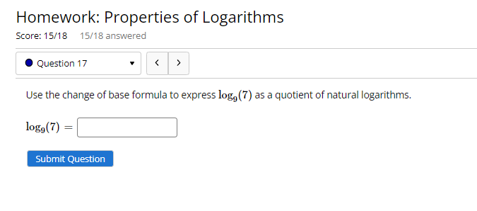 Solved Homework: Properties of Logarithms Score: 15/1816/18 | Chegg.com