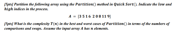 Solved [5pts] Partition the following array using the | Chegg.com