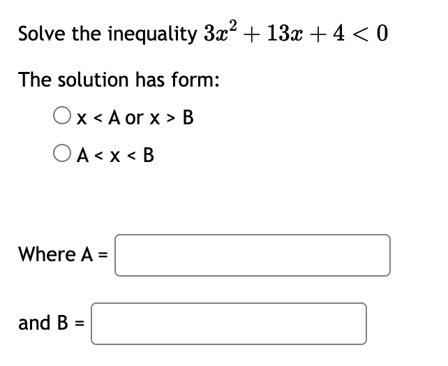 Solved Solve the inequality 3x2+13x+4