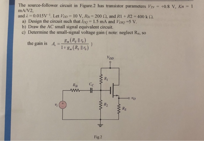Solved The source-follower circuit in Figure2 has transistor | Chegg.com