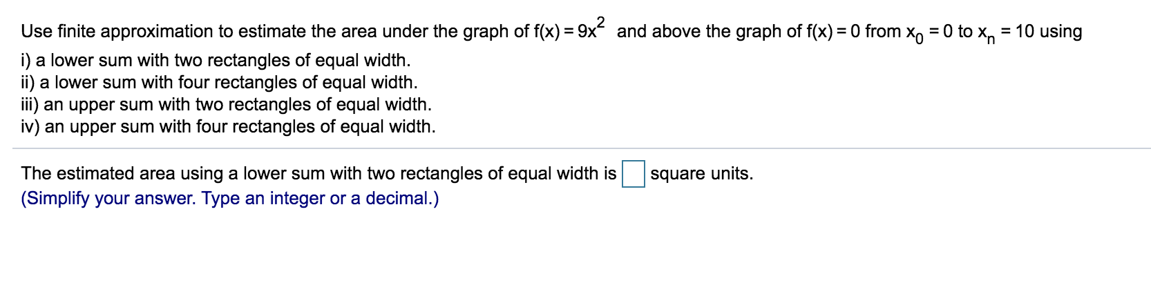 Solved Use finite approximation to estimate the area under | Chegg.com