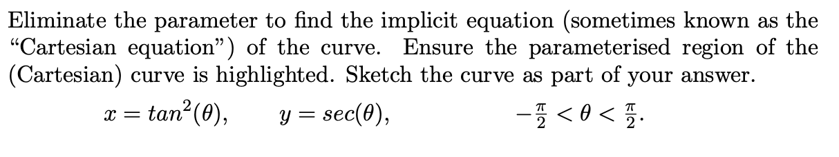 Solved Eliminate the parameter to find the implicit equation | Chegg.com