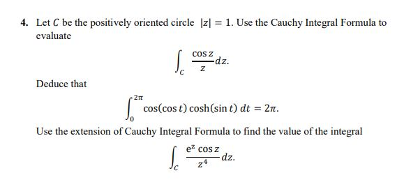 Solved 4. Let C be the positively oriented circle Iz1 = 1. | Chegg.com