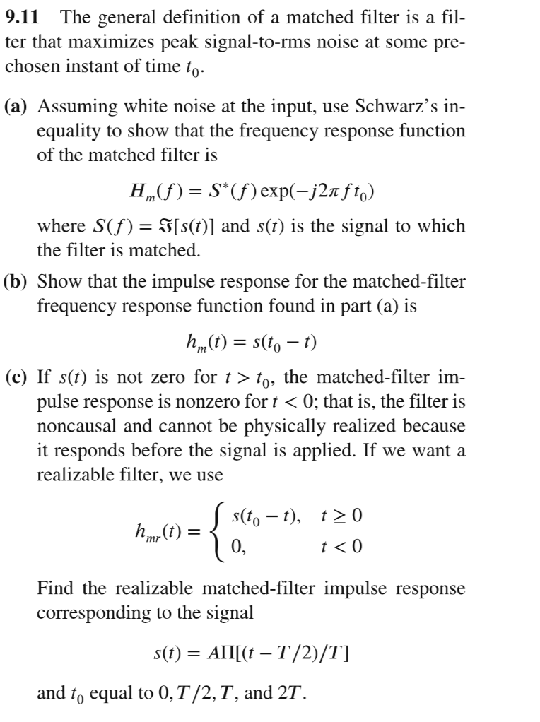 9.11 The general definition of a matched filter is a | Chegg.com