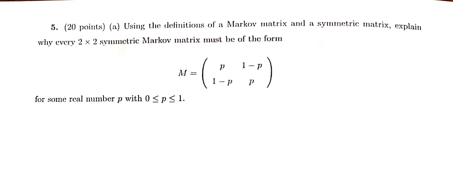 Solved 5. (20 points) (a) Using the definitions of a Markov | Chegg.com Solved 5. (20 points) (a) Using the definitions of a Markov | Chegg.com