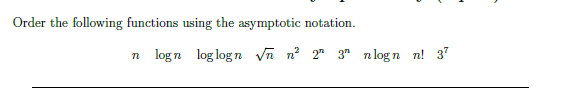 Solved Order the following functions using the asymptotic | Chegg.com
