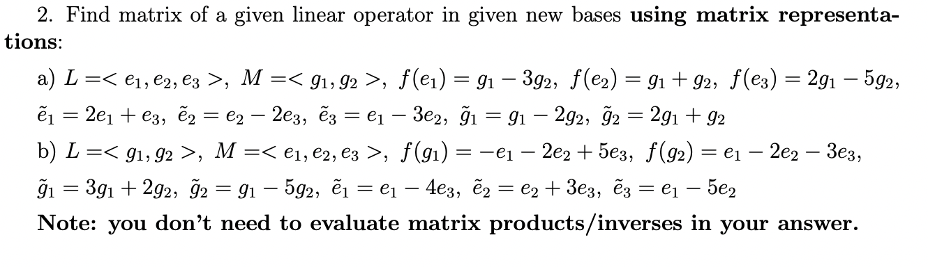 Solved ។ - = - 2. Find matrix of a given linear operator in | Chegg.com