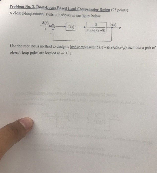 Solved Problem No.2.Root-Locus Based Lead Compensator Design | Chegg.com