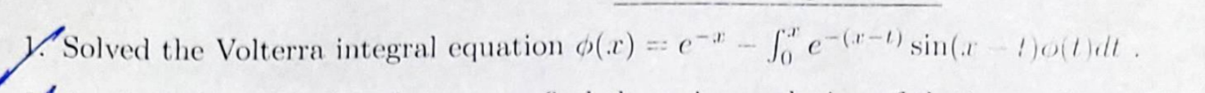 Solved 1. Solved the Volterra integral equation | Chegg.com