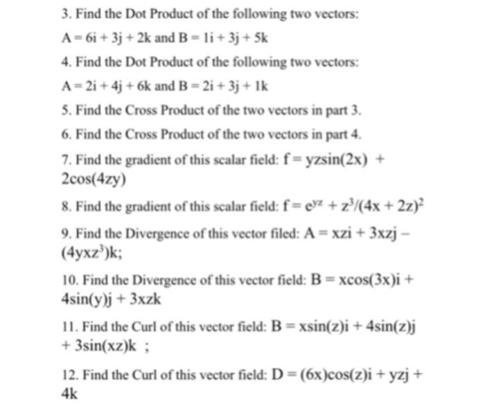 Solved . Find the Dot Product of the following two vectors: | Chegg.com