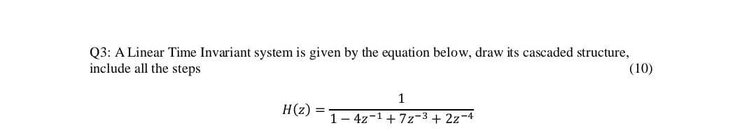 Q3: A Linear Time Invariant system is given by the | Chegg.com