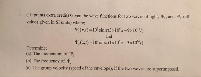 Solved (10 points extra credit) Given the wave functions for | Chegg.com