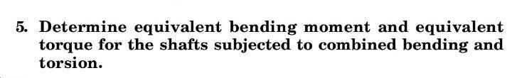 Solved 5. Determine equivalent bending moment and equivalent | Chegg.com