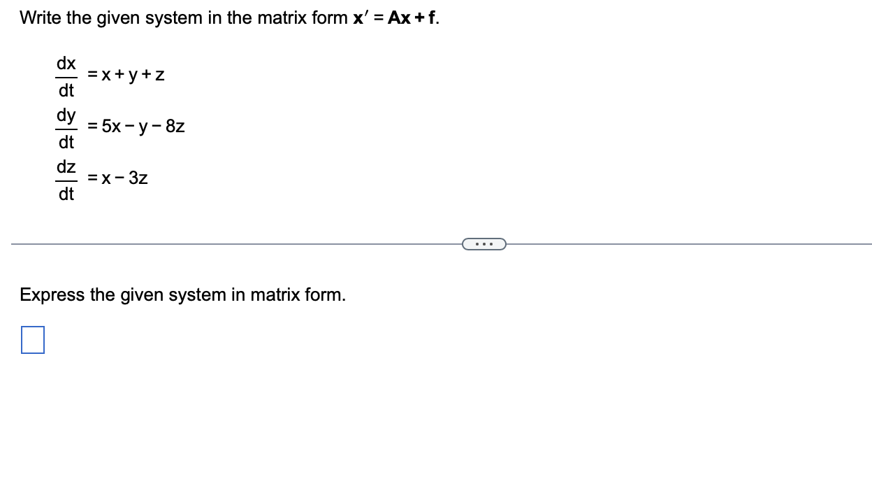 Write the given system in the matrix form x′=Ax+f. | Chegg.com