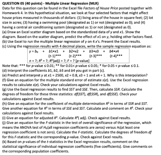 Solved QUESTION 05 (40 points) - Multiple Linear Regression | Chegg.com Solved QUESTION 05 (40 points) - Multiple Linear Regression | Chegg.com