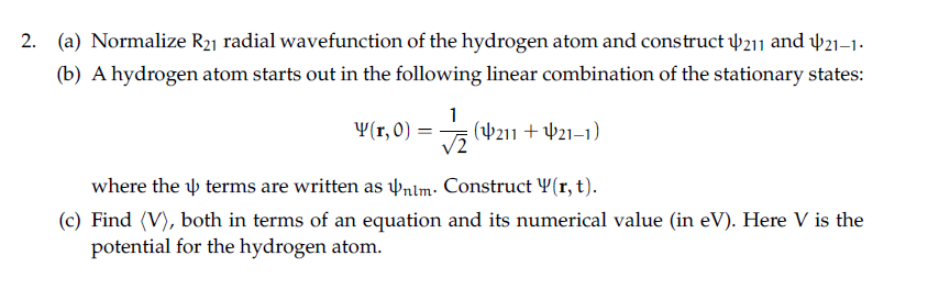 Solved Normalize R21 radial wavefunction of the hydrogen | Chegg.com