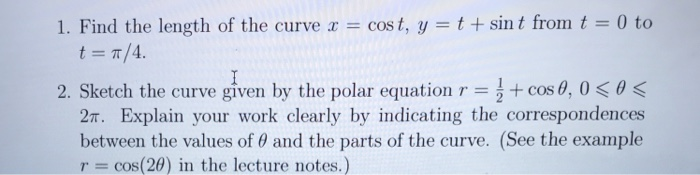 Solved I. Find the length of the curve x = cost, y t + sin t | Chegg.com