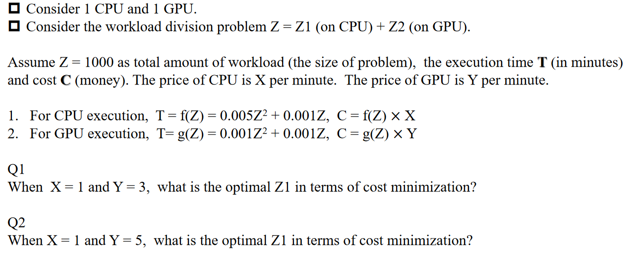 Solved Consider 1 CPU and 1 GPU. Consider the workload | Chegg.com