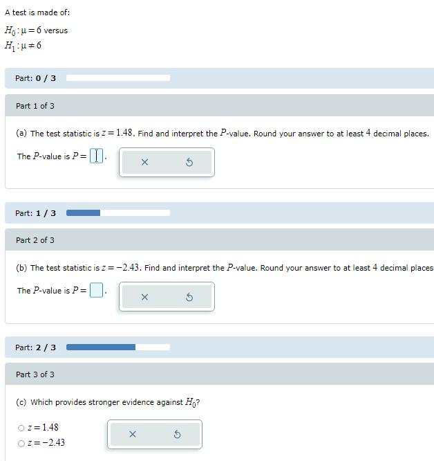 Solved A test is made of: H0:μ=6 versus H1:μ =6 Part: 0/3 | Chegg.com