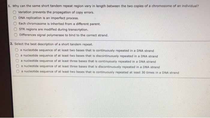 Solved 1. Why can the same short tandem repeat region vary | Chegg.com