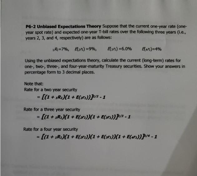Solved P6-2 Unbiased Expectations Theory Suppose that the | Chegg.com