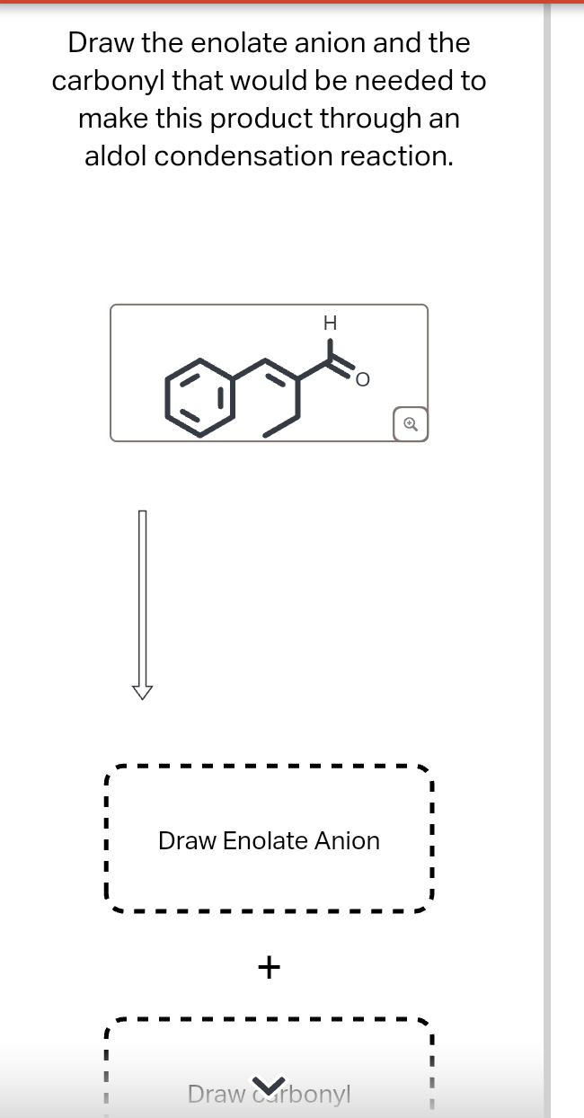 Solved Draw the enolate anion and the carbonyl that would be | Chegg.com
