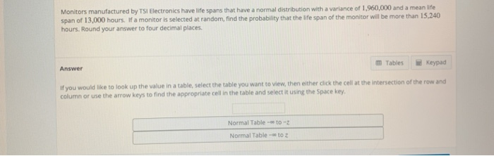 Solved Monitors manufactured by TSI Electronics have life | Chegg.com