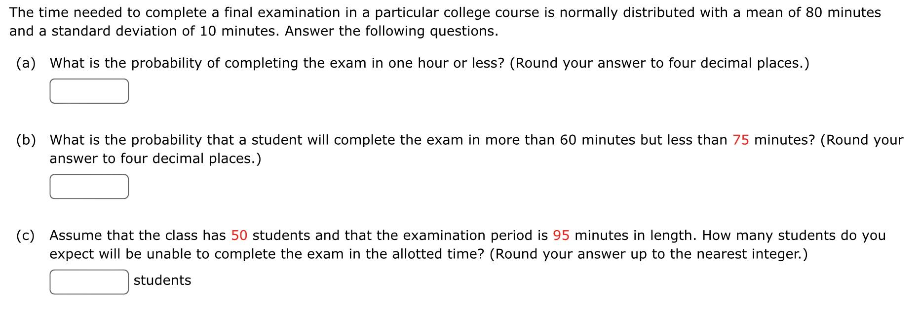 Solved The time needed to complete a final examination in a | Chegg.com