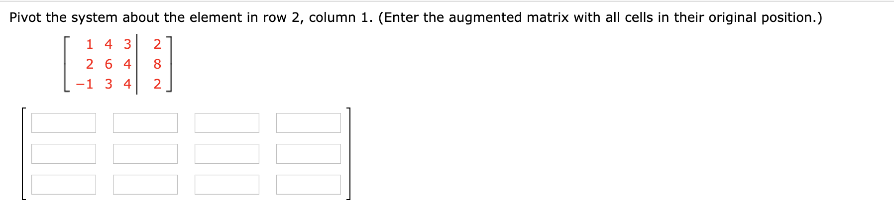 Solved Pivot the system about the element in row 2, column | Chegg.com